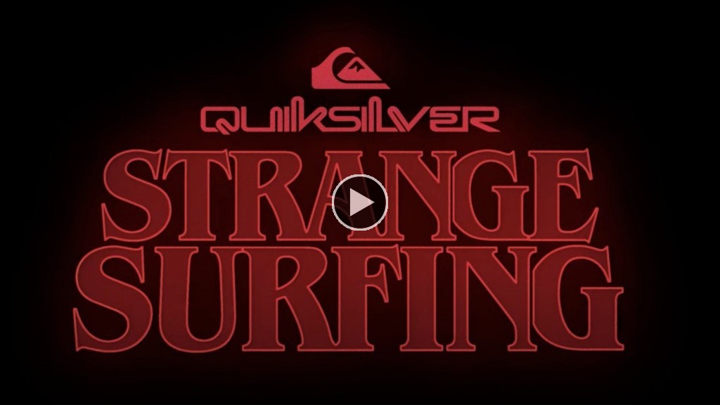 QUIKSILVER x STRANGER THINGS || STRANGE SURFING TRAILER || COMING MAY ...