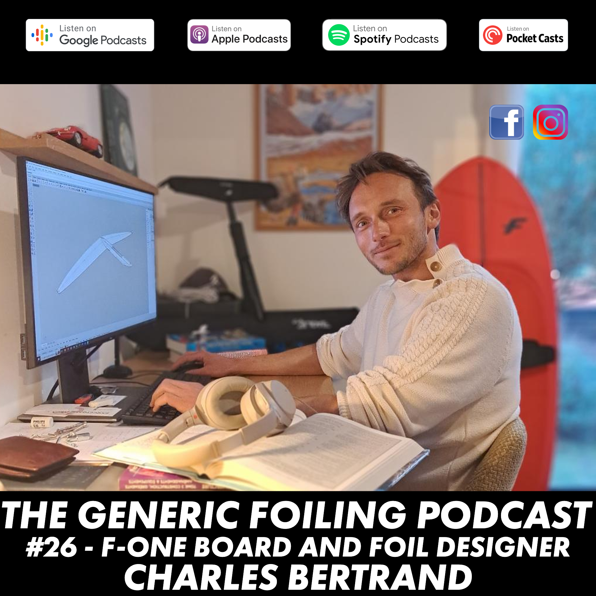 The Generic Foiling Podcast | Episode 26 | Charles Bertrand | Free ...