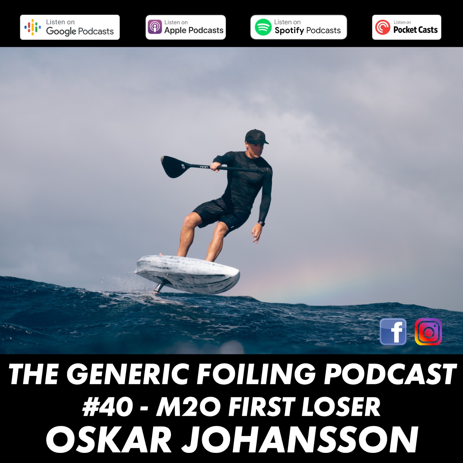 The Generic Foiling Podcast | Episode 40 | Oskar Johansson | Free Wings ...